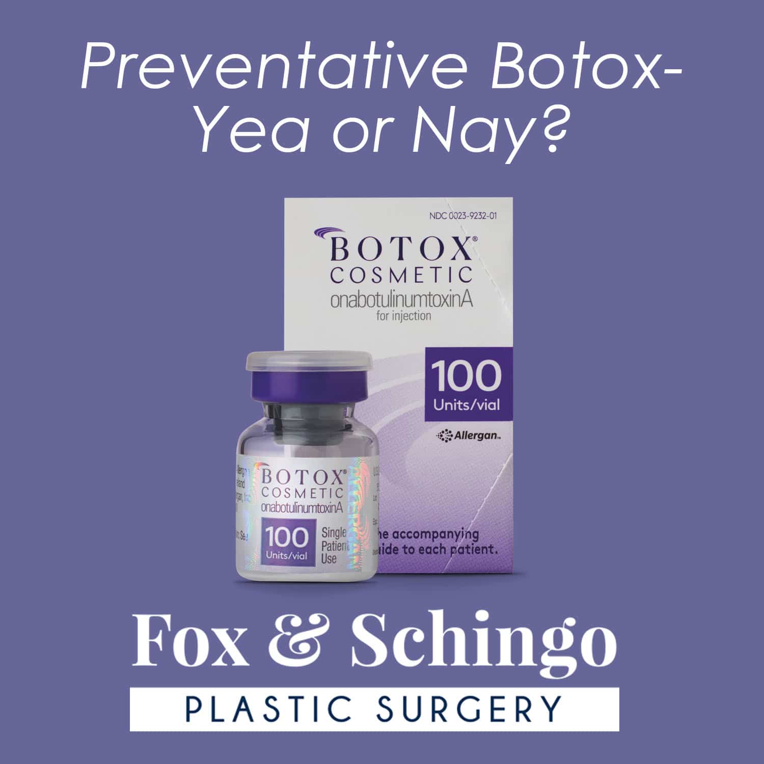 Preventative Botox? – Fox & Schingo Plastic Surgery
